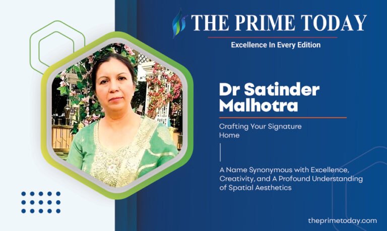 Crafting Your Signature Home – Dr Satinder Malhotra: A Name Synonymous ...