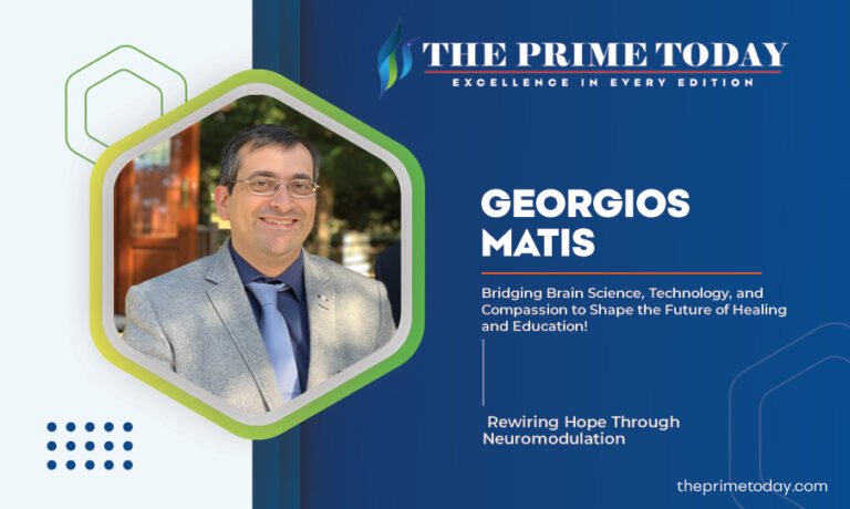Dr. Georgios Matis: Rewiring Hope Through Neuromodulation - The Prime Today