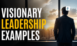 Lessons in Innovation: Real-World Visionary Leadership Examples That ...